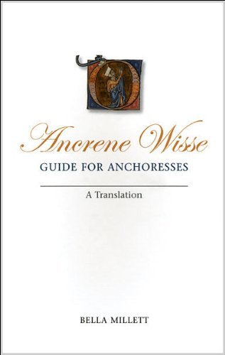 Ancrene Wisse / Guide for Anchoresses: A Translation (University of ...