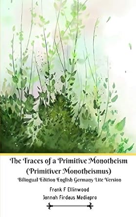The Traces of a Primitive Monotheism (Primitiver Monotheismus ...