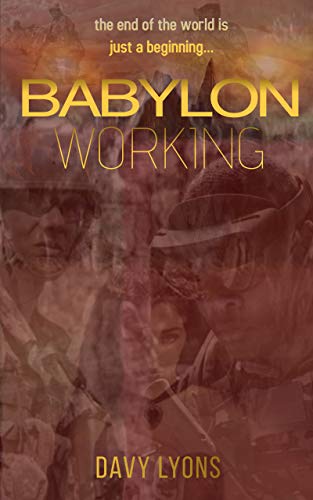 Amazon.com: Babylon Working: A Dystopian Horror eBook : Lyons, Davy ...
