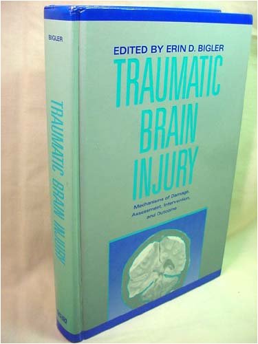Traumatic Brain Injury: Mechanisms of Damage, Assessment, Intervention ...