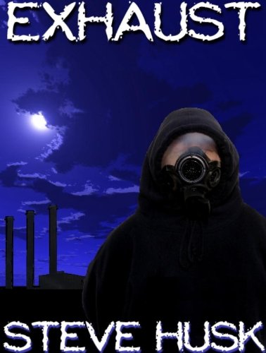 Exhaust (English Edition) eBook : Husk, Steve: Amazon.fr: Boutique Kindle
