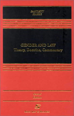 Gender and Law: Theory, Doctrine, Commentary: Angela P. Harris ...
