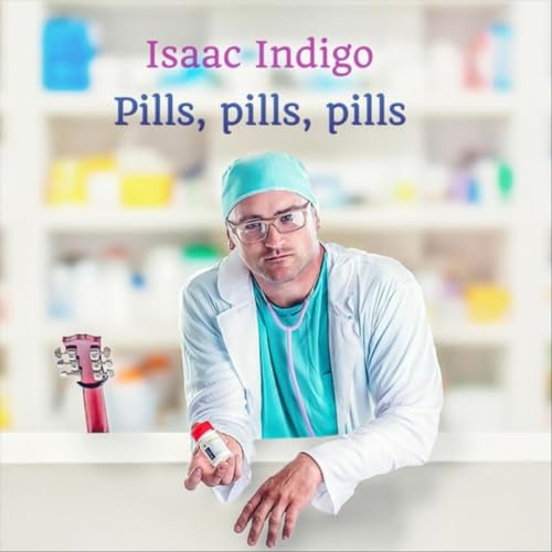 Play Pills, Pills, Pills by Isaac Indigo on Amazon Music Unlimited