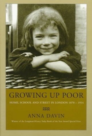 Amazon | Growing Up Poor: Home, School and Street in London 1870-1914 ...