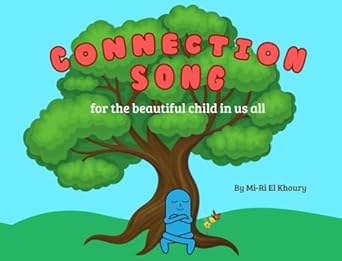 Connection Song: for the beautiful child in us all (Songs of Life): El ...