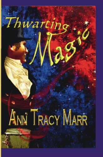 Thwarting Magic: Sequel to Round Table Magicisn: Marr, Ann Tracy ...
