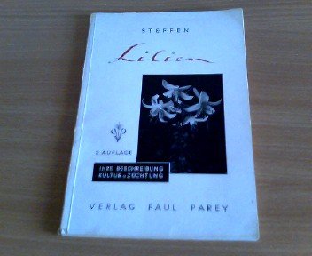 Unsere Lilien im Garten : Steffen, Alexander: Amazon.de: Bücher