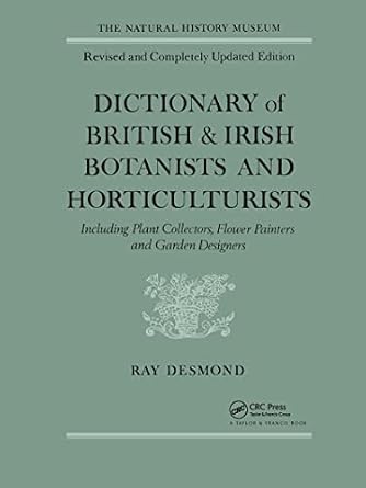 Dictionary Of British And Irish Botanists And Horticulturalists ...