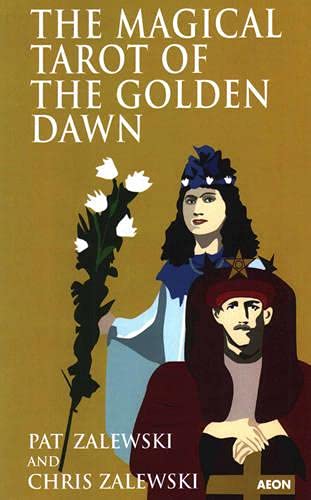 The Magical Tarot of the Golden Dawn: Divination, Meditation and High ...