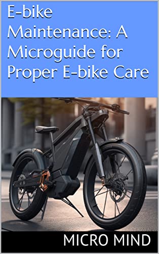 E-bike Maintenance: A Microguide for Proper E-bike Care (Microguides ...