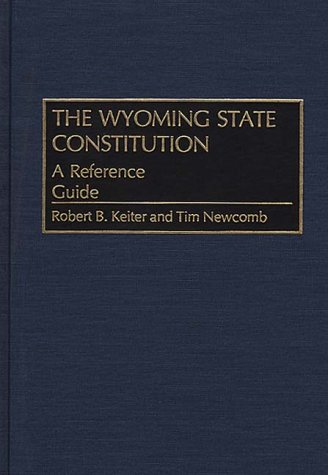 Amazon.com: The Wyoming State Constitution: A Reference Guide ...