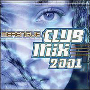 Various Artists - Merengue Club Mix 2001 - Amazon.com Music