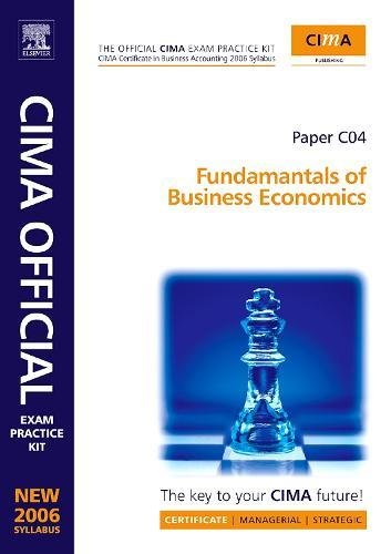 CIMA Exam Practice Kit Fundamentals of Business Economics: Paper C04 ...