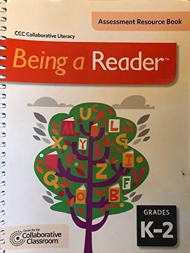 Being a Reader Grades K-2 Assessment Resource Book: Center for ...