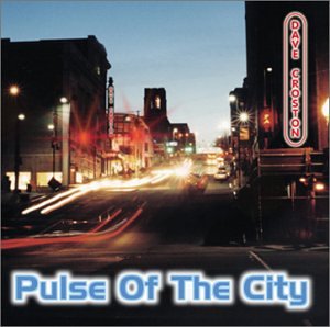 Dave Croston - Pulse Of The City - Amazon.com Music