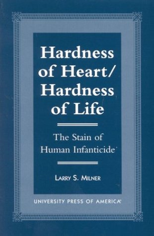 Hardness of Heart/Hardness of Life: The... by Milner, Larry