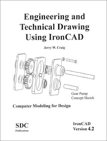 Engineering and Technical Drawing Using Ironcad: Ironcad V4.2: Craig ...