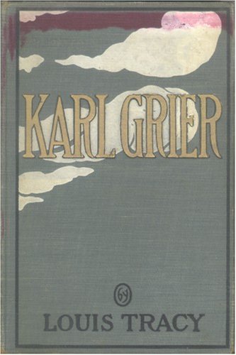 Karl Grier: the strange story of a man with a sixth sense: Tracy, Louis ...