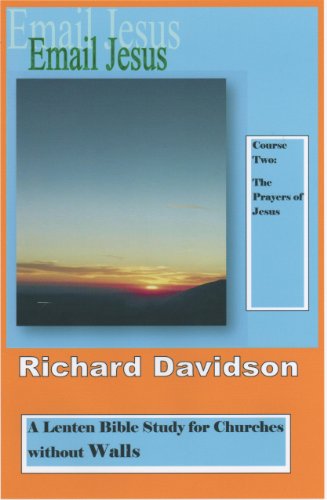 Email Jesus: Course 2, The Prayers of Jesus eBook : Davidson, Richard ...