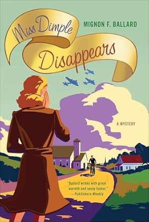Miss Dimple Disappears: A Mystery (Miss Dimple Mysteries Book 1 ...
