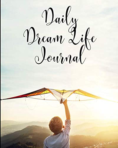 Daily Dream Life Journal: A Guided Daily Dream Notebook Diary, Sleep ...