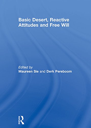 Basic Desert, Reactive Attitudes and Free Will - Kindle edition by Sie ...