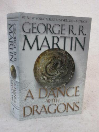 George R. R. Martin A DANCE WITH DRAGONS Book 5 Fire & Ice 2011 Bantam ...