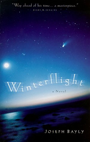 Winterflight : A Novel: Joseph Bayly: 9781564767868: Amazon.com: Books