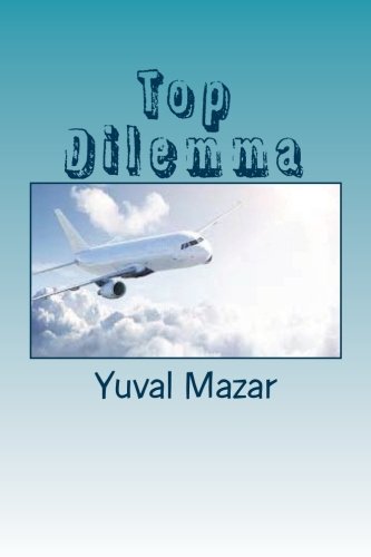 Amazon.com: Top Dilemma: 9781523355631: Mazar, Yuval: Books