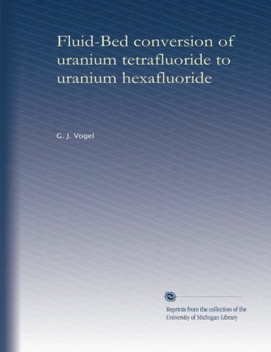 Fluid-Bed conversion of uranium tetrafluoride to uranium hexafluoride ...