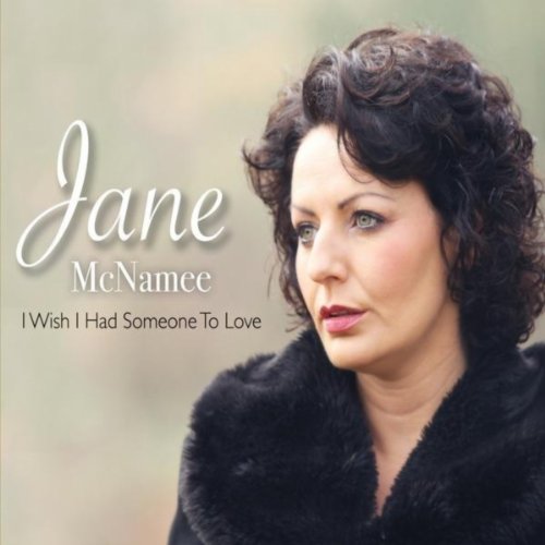 Amazon.com: I Wish I Had Someone to Love : Jane McNamee: Digital Music