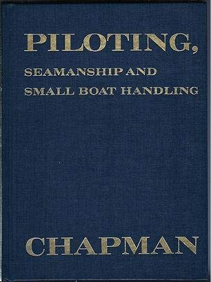 Piloting, Seamanship and Small Boat Handling: Charles, Chapman ...
