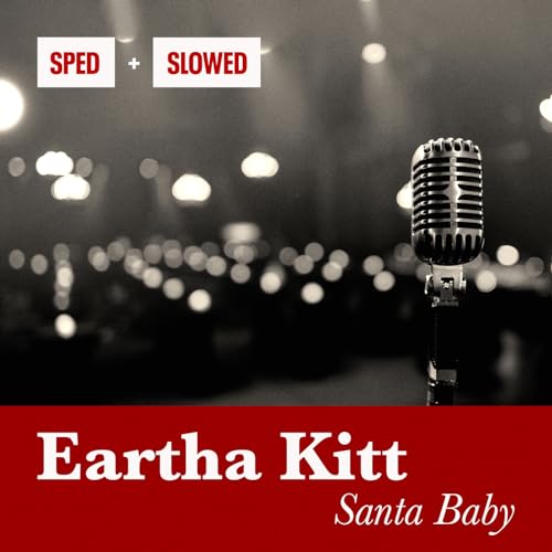 Play Santa Baby (Sped + Slowed) by Eartha Kitt on Amazon Music Unlimited