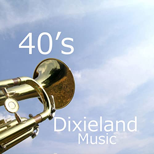Amazon.com: 40s Dixieland Music : Music from the 40s: Digital Music