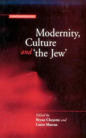 Modernity, Culture, & 'the Jew' (Contraversions Series: Jew & Other ...