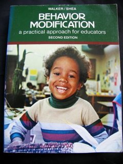 Behavior modification: A practical approach for educators: Walker ...