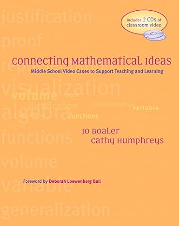 Connecting Mathematical Ideas: Middle School Video Cases to Support ...
