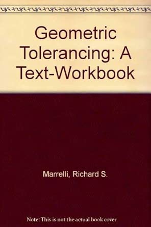 Amazon.com: Geometric Tolerancing: 9780028298108: Marrelli, Richard S ...