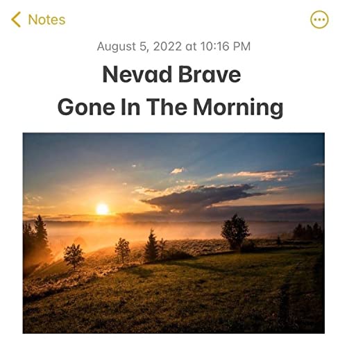 Play Gone In The Morning by Nevad Brave on Amazon Music