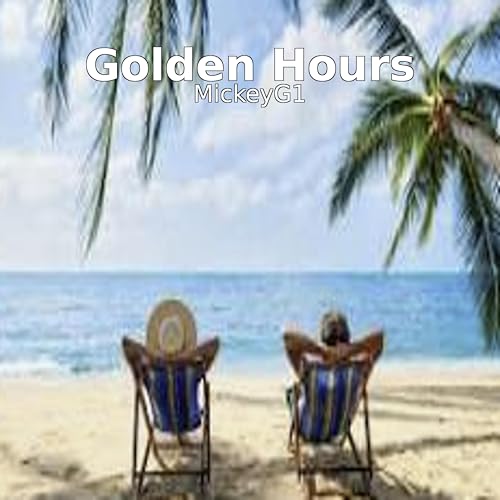 Golden Hours de MickeyG! no Amazon Music Unlimited