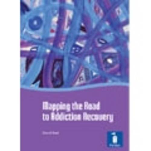 Mapping the Road to Addiction Recovery: Best, David: 9781908066596 ...