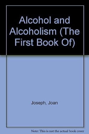 Alcohol and Alcoholism (The First Book Of) : Amazon.in: Books