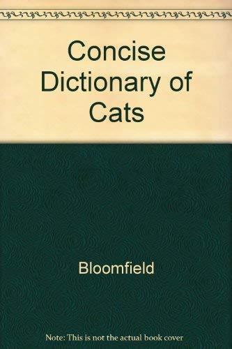 Concise Dictionary of Cats: Janet Bloomfield: 9780308102781: Amazon.com ...