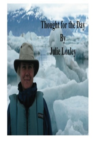 Thought for the Day by Julie Loxley: Loxley, julie, Pemberton, Tim ...