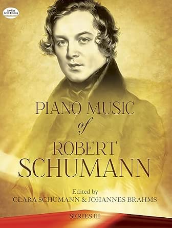 Piano Music of Robert Schumann, Series III (Dover Classical Piano Music ...