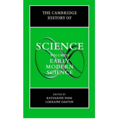 The Cambridge History of Science, Vol. 3. Early Modern Science ...