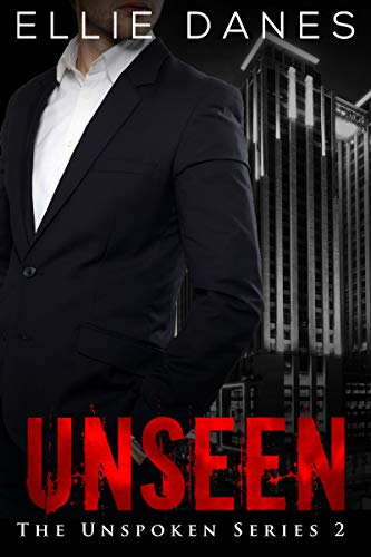 Unseen: A Romantic Suspense (The Unspoken Series Book 2) - Kindle ...