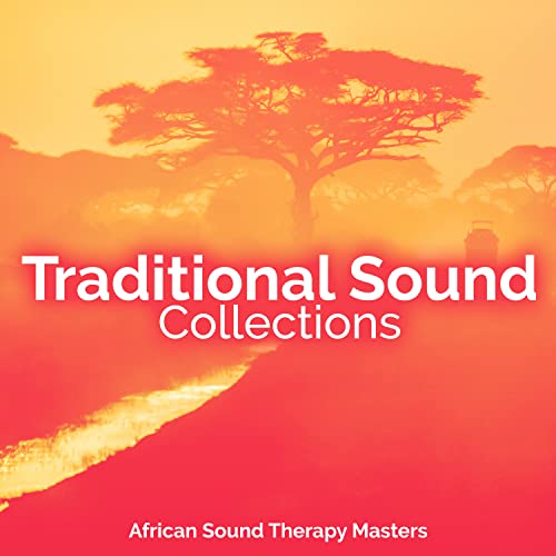 Traditional Sound Collections de African Sound Therapy Masters no ...