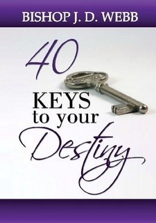 40 Keys To Your Destiny: J D Webb: 9780557102464: Amazon.com: Books
