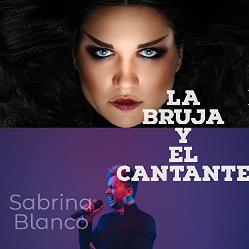 La bruja y el cantante (Spanish Edition) eBook : Blanco, Sabrina ...